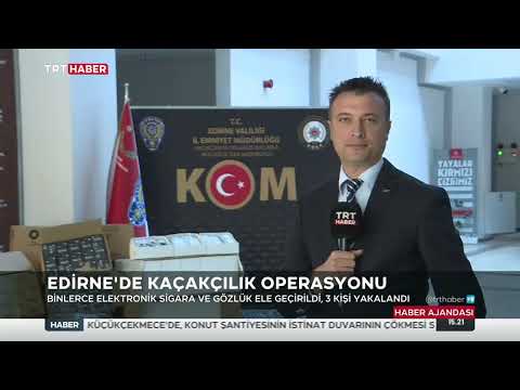 EDİRNE EMNİYET MÜDÜRLÜĞÜ EKİPLERİ PİYASA DEĞERİ 5 MİLYONLUK KAÇAK EŞYA ELE GEÇİRDİ #polis #edirne