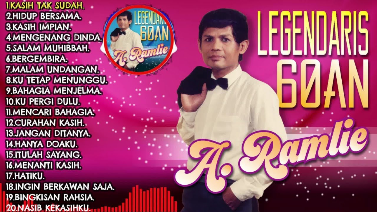 LEGENDARIS 60AN A.RAMLIE 20 LAGU LAGU KENANGAN ABADI VOL. 3 - YouTube