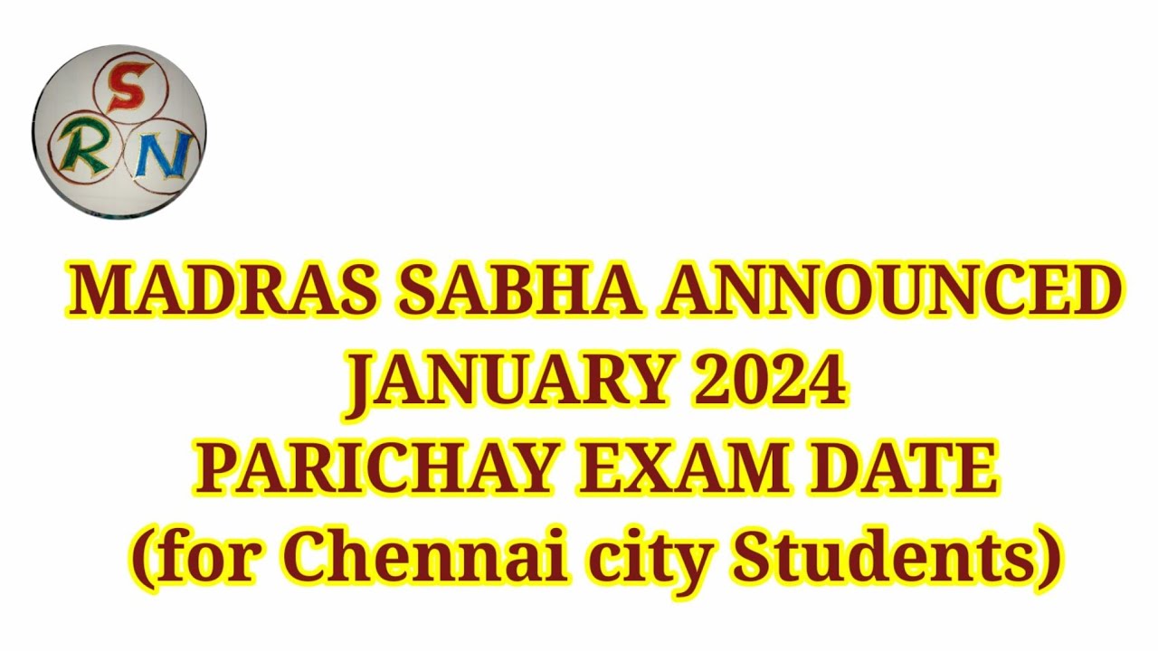 MADRAS SABHA ANNOUNCED JANUARY 2024 PARICHAY EXAM DATE @srnvideo3172 ...