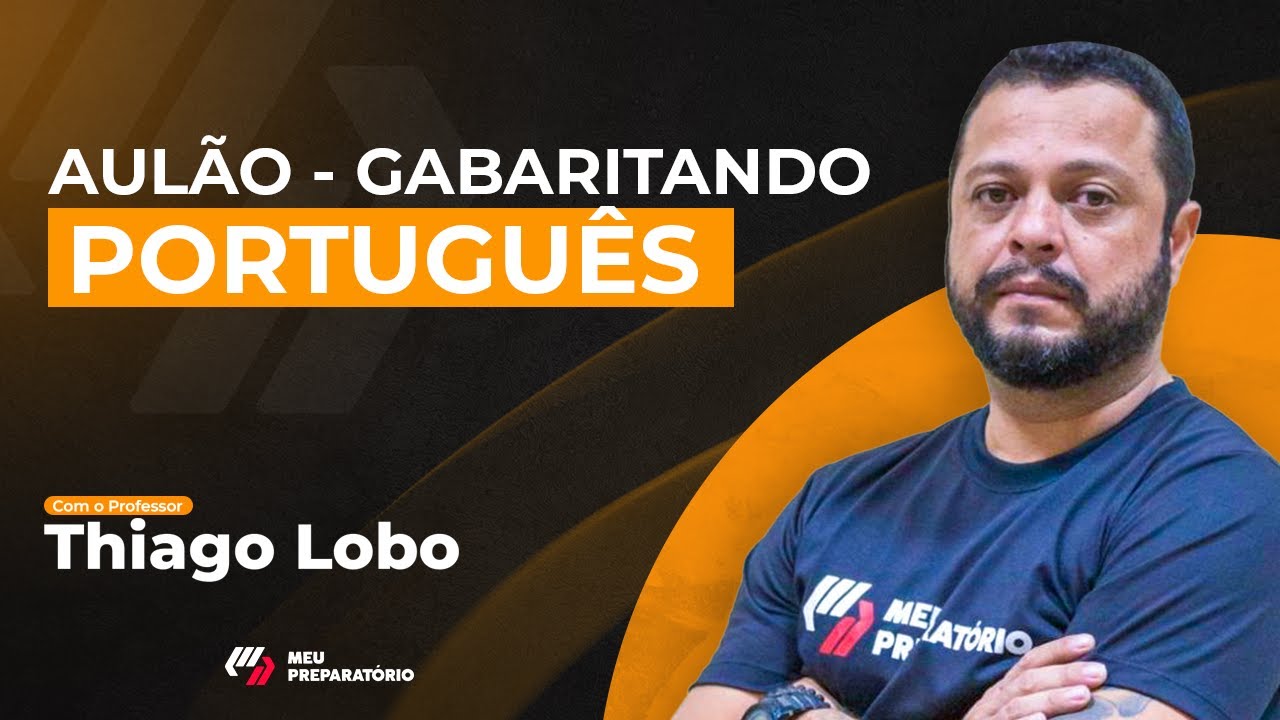 AULÃO GABARITANDO PORTUGUÊS (Prof. THIAGO LOBO) - YouTube