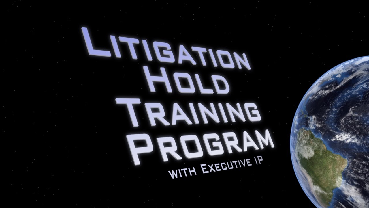 Litigation Hold Training Program - Executive IP - YouTube