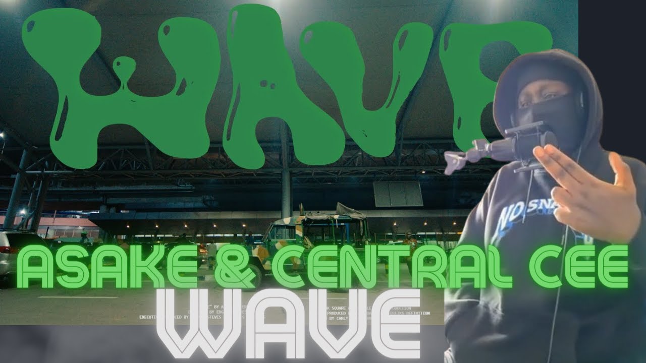 UK Rapper Reacts To Asake & Central Cee - Wave (Official Video)🇳🇬 ...