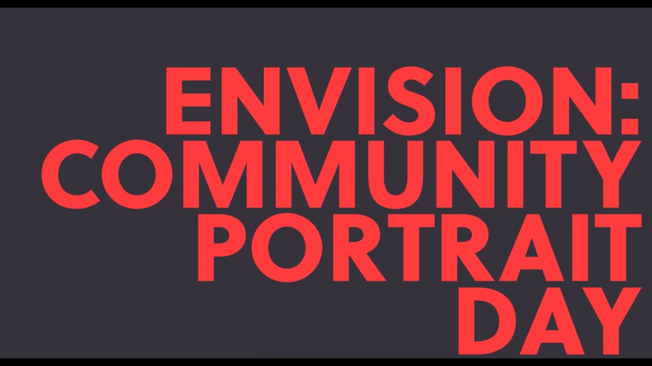 ENVISION: Community Portrait Day - YouTube