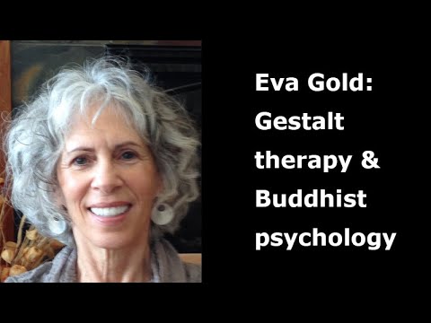 Eva Gold about Gestalt therapy & Buddhist psychology - YouTube