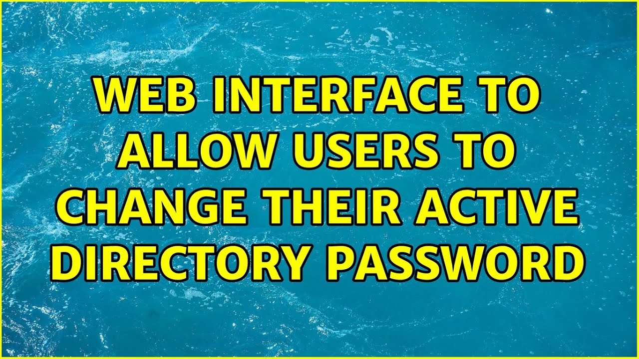 Web interface to allow users to change their Active Directory password ...
