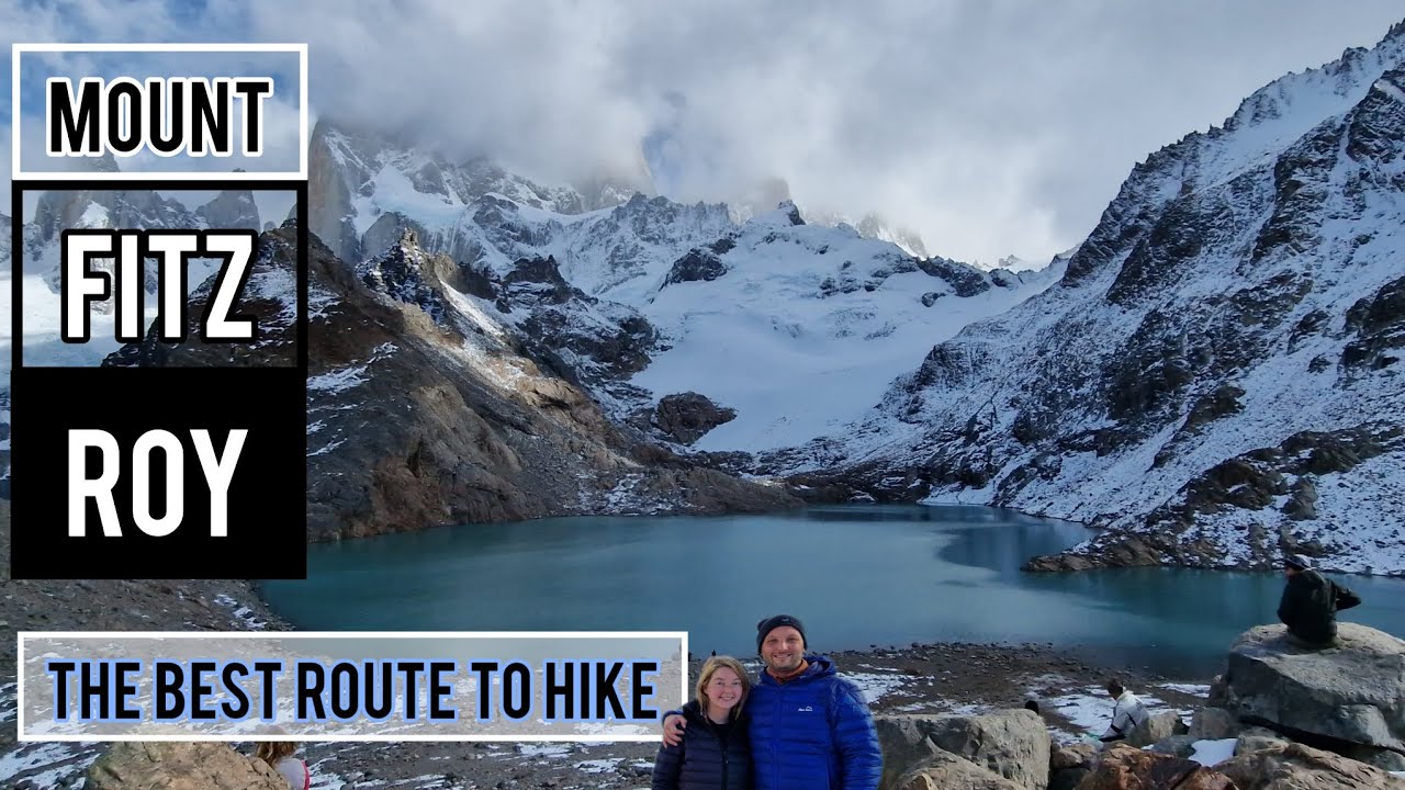 PATAGONIA | Mount Fitz Roy | This is the BEST route to take | El ...