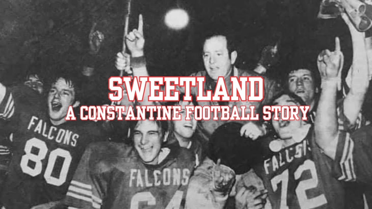 Sweetland: A Constantine Football Story | Official Movie. - YouTube