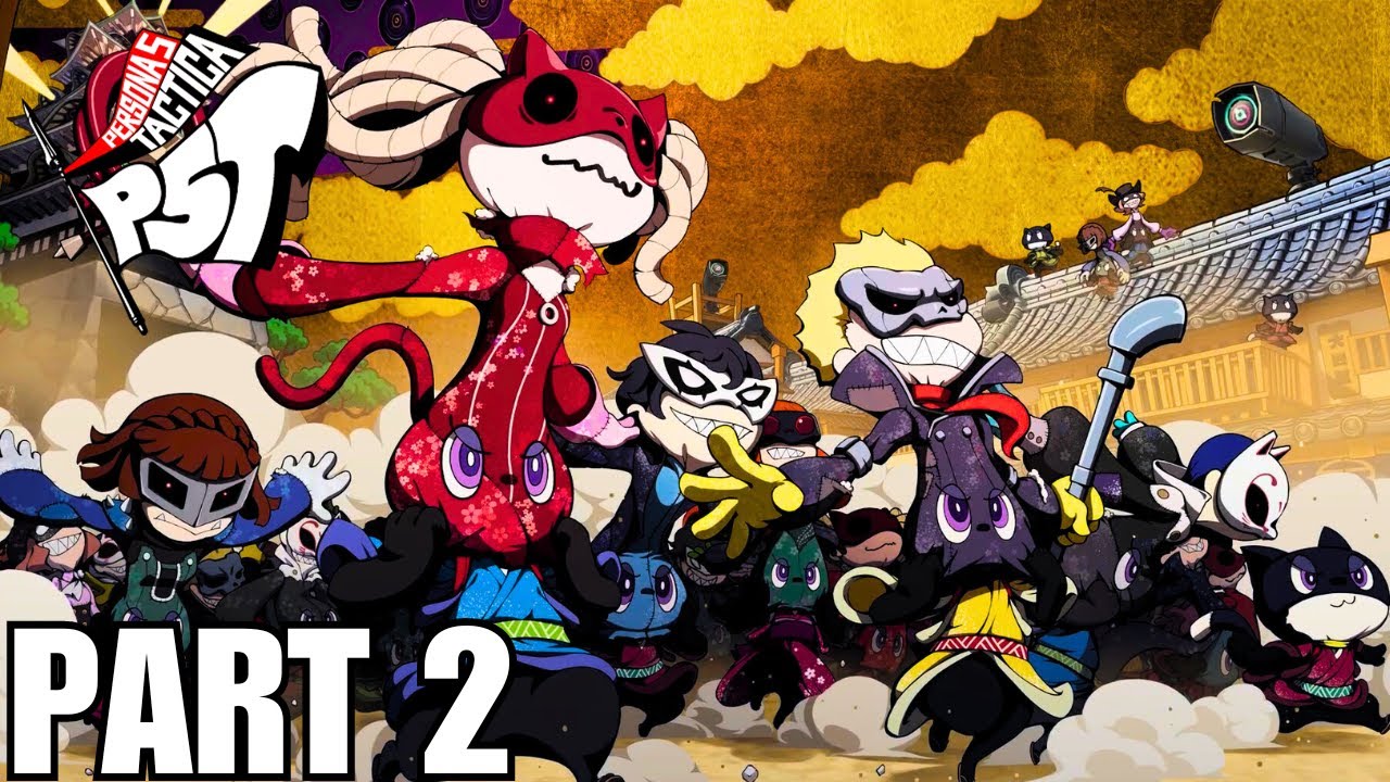 PERSONA 5 TACTICA GAMEPLAY WALKTHROUGH - KINGDOM 2 (No Commentary ...