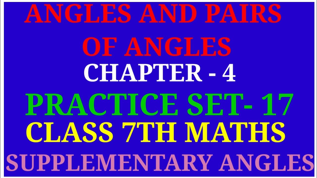 Angles And Pairs Of Angles | Class 7 Maths Chapter 4 Practice Set - 17 ...