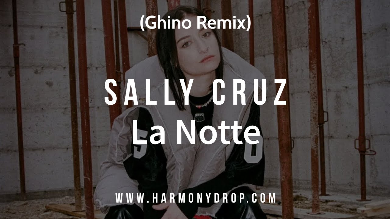 Sally Cruz - La Notte (Ghino Remix) - YouTube