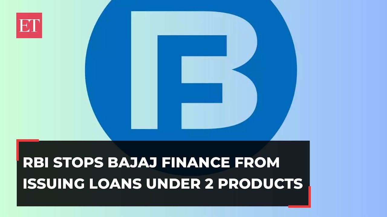 Bajaj Finance faces RBI action; ordered to stop disbursal of loans ...