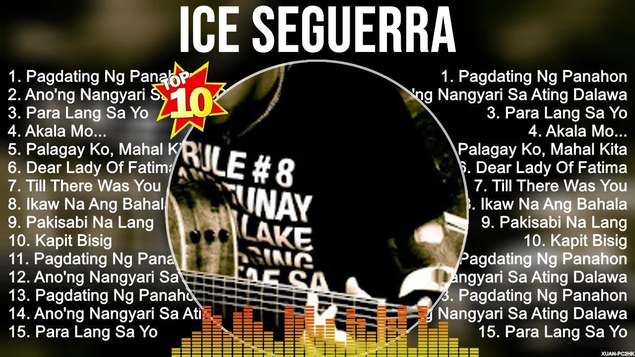 Ice Seguerra 2023 MIX ~ Top 10 Best Songs ~ Greatest Hits ~ Full Album ...