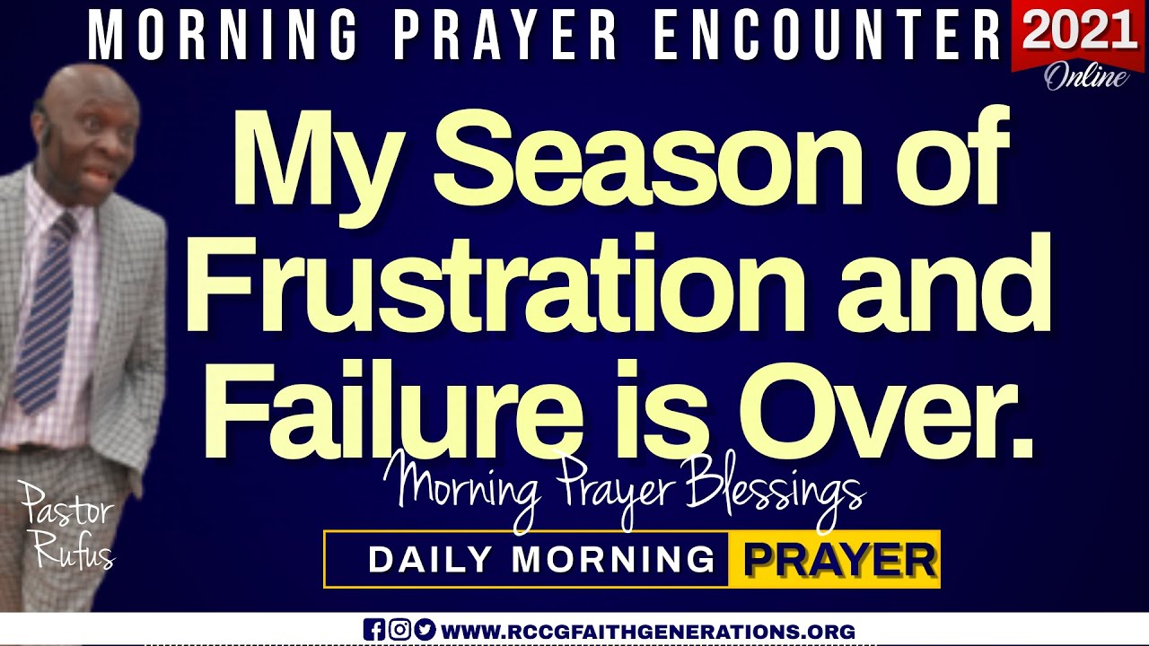 Daily Morning Prayer - [My Season of Frustration and Failure is Over ...
