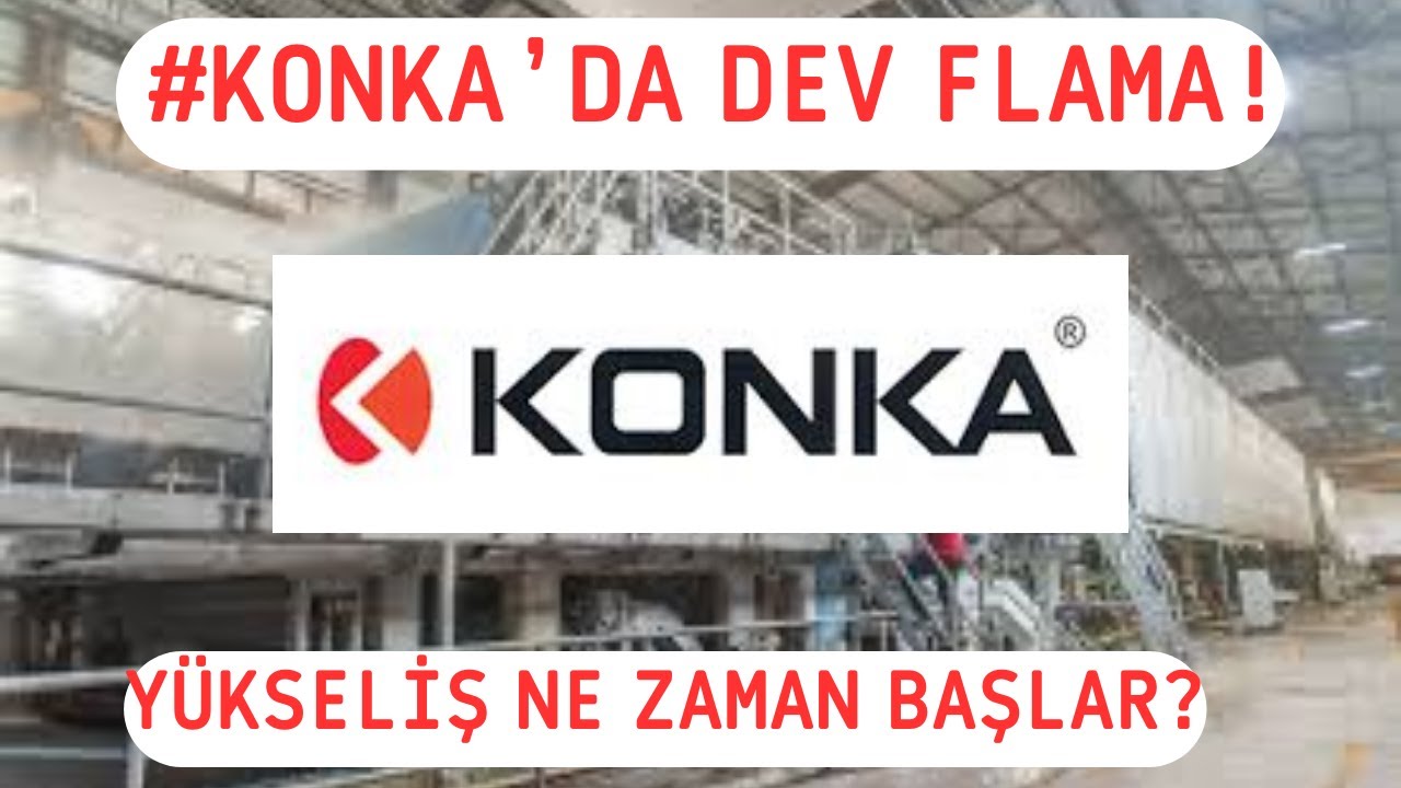 #KONKA DA DEV FLAMA! YÜKSELİŞ NE ZAMAN BAŞLAR? - YouTube