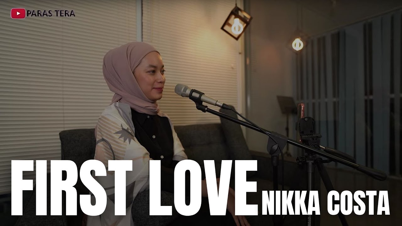 FIRST LOVE - NIKKA COSTA | PARAS TERA - YouTube Music