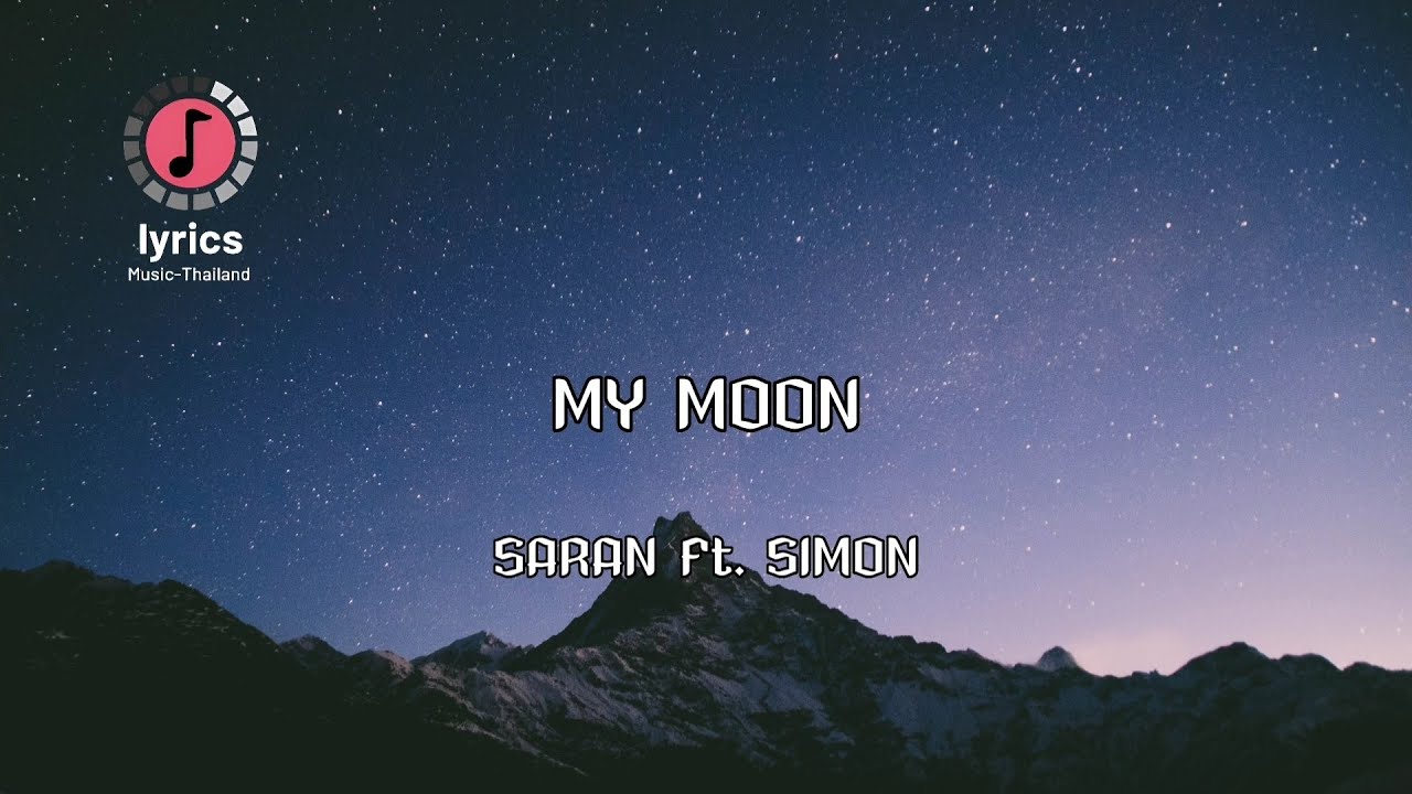 [เนื้อเพลง] My moon SARAN Ft. SIMON - YouTube