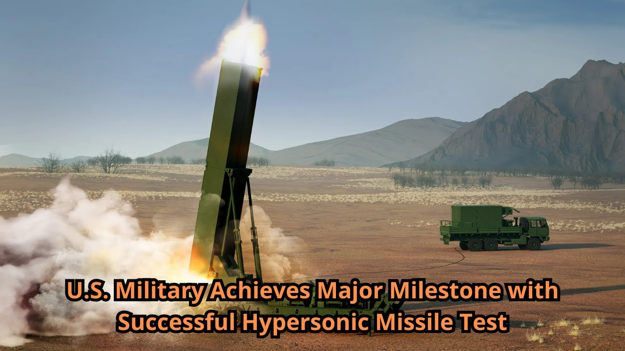 U S Military Achieves Major Milestone with Successful Hypersonic ...