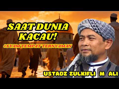 Rahasia Bumi Syam di Akhir Zaman yang Jarang Dibahas | Kajian Ustadz Zulkifli Muhammad Ali