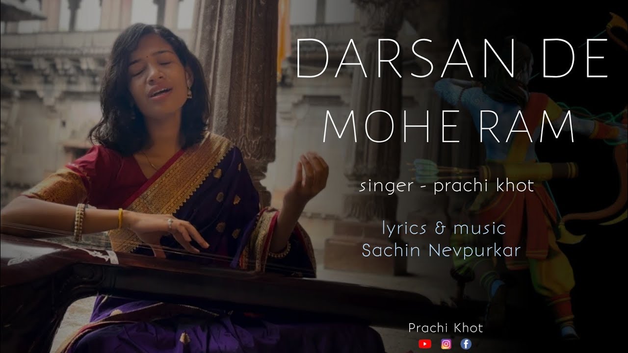 Ram Bhajan | Hindi | Darasan De Mohe Ram | Prachi Khot | Sachin ...