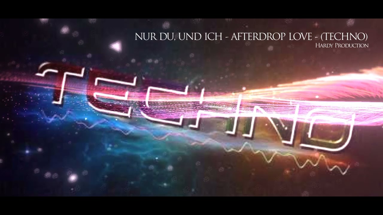 NUR DU, UND ICH - AFTERDROP LOVE - (TECHNO) - YouTube