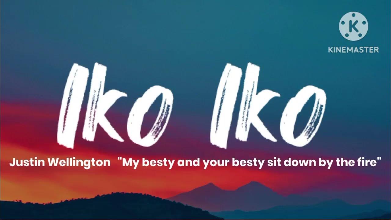 Justin Wellington - Iko Iko (Lyrics) "My besty and your besty sit down by the fire" - YouTube