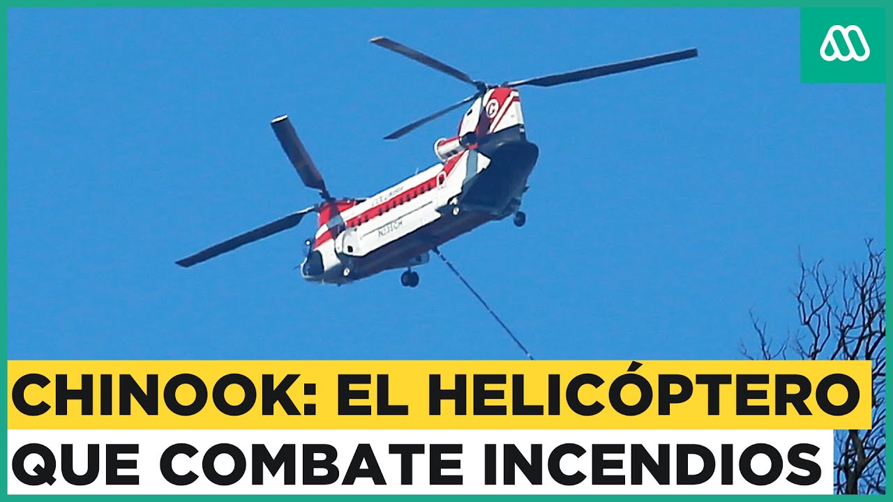 Chinook en Viña del Mar: Así es el helicóptero que que combate los ...