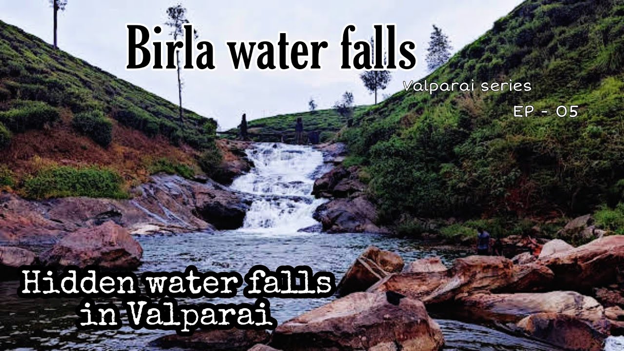 Valparai Birla waterfalls 😃| Hidden gem | Valparai series | EP-05 ...