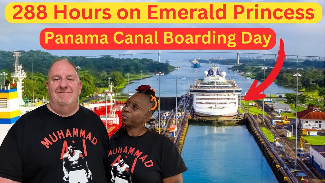 Panama Canal | 288 Hours on Emerald Princess - YouTube