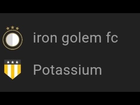 Iron golem vs Potassium fc GW9 Live - YouTube