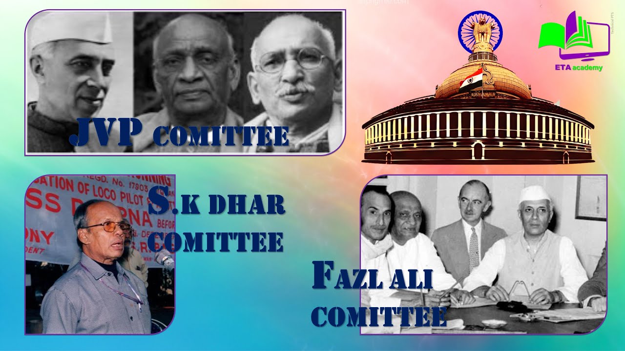 Dhar Committee | JVP Committee | Fazl Ali Committee | Committees ...
