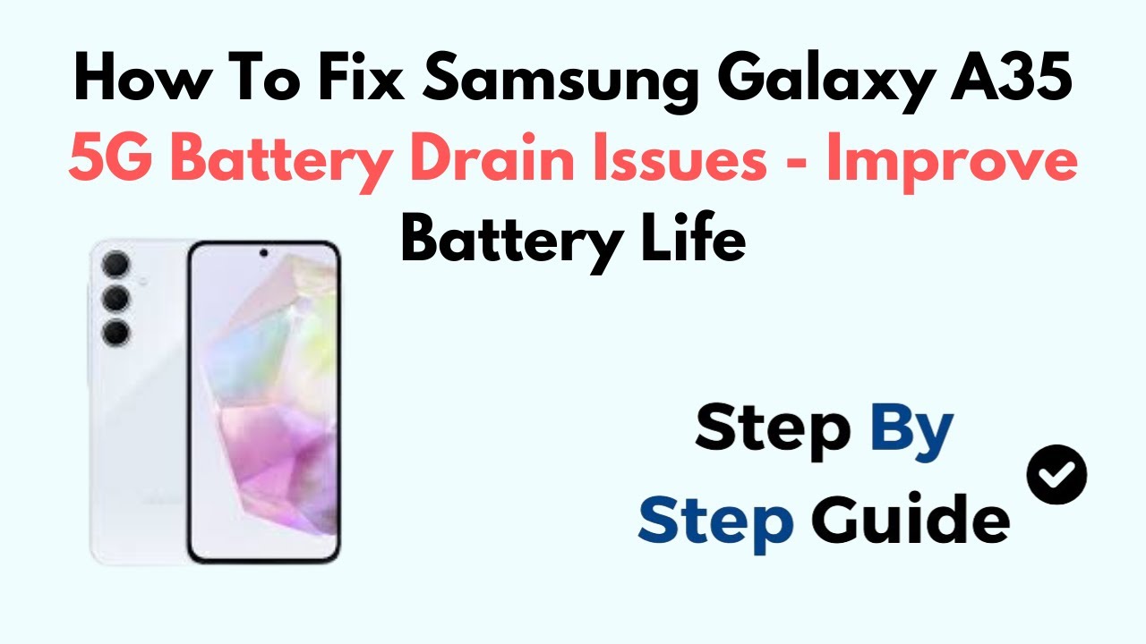 How To Fix Samsung Galaxy A35 5G Battery Drain Issues - Improve Battery ...