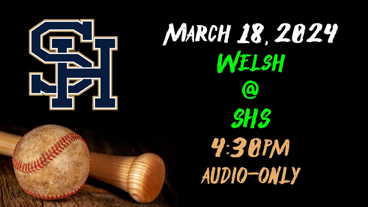 2024-03-18 Baseball - Welsh at SHS - audio only - YouTube