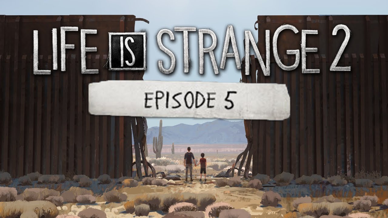 Life Is Strange 2 | Episode 5 - Wolves - YouTube
