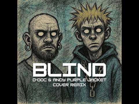 BLIND - D-Doc & Andy Purple Jacket (Cover Remix)