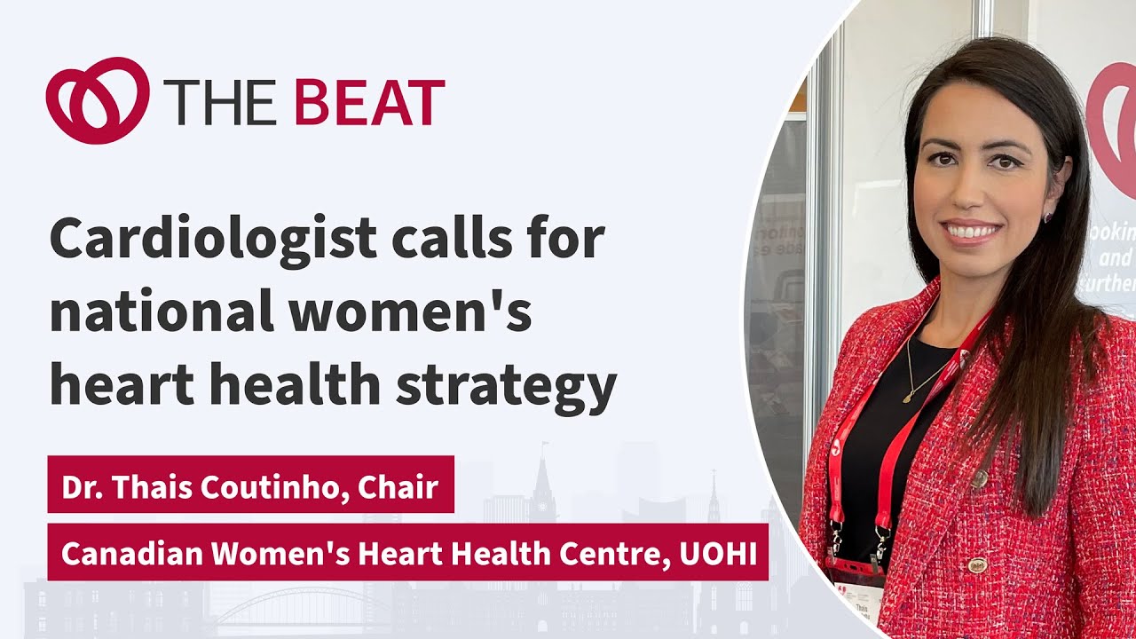 Canadian cardiologist calls for a national women’s heart health ...