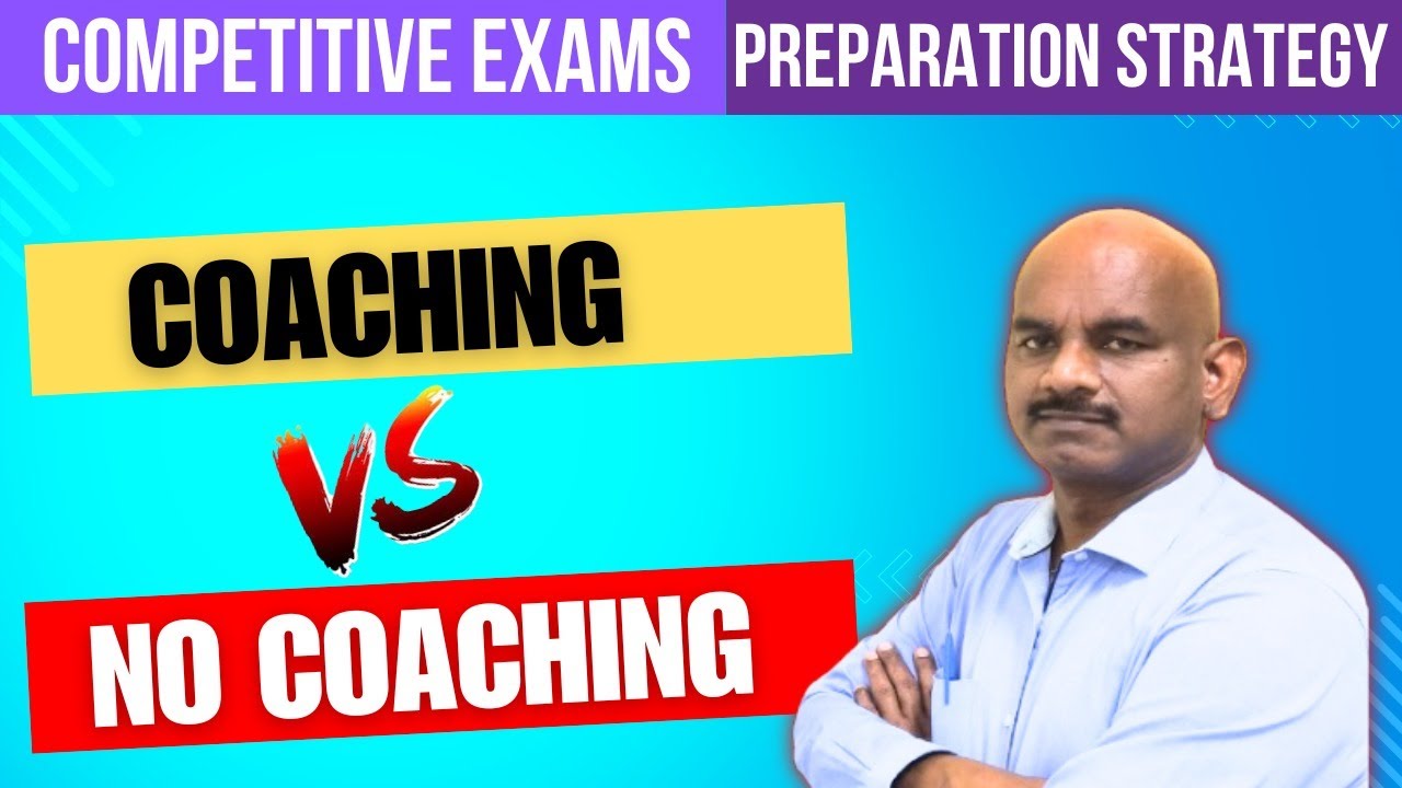 Coaching or No Coaching | Competitive Exams | Success Strategy - 35 ...