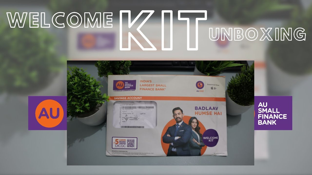 AU Small Finance Bank Welcome Kit Unboxing - Banking Easy - YouTube