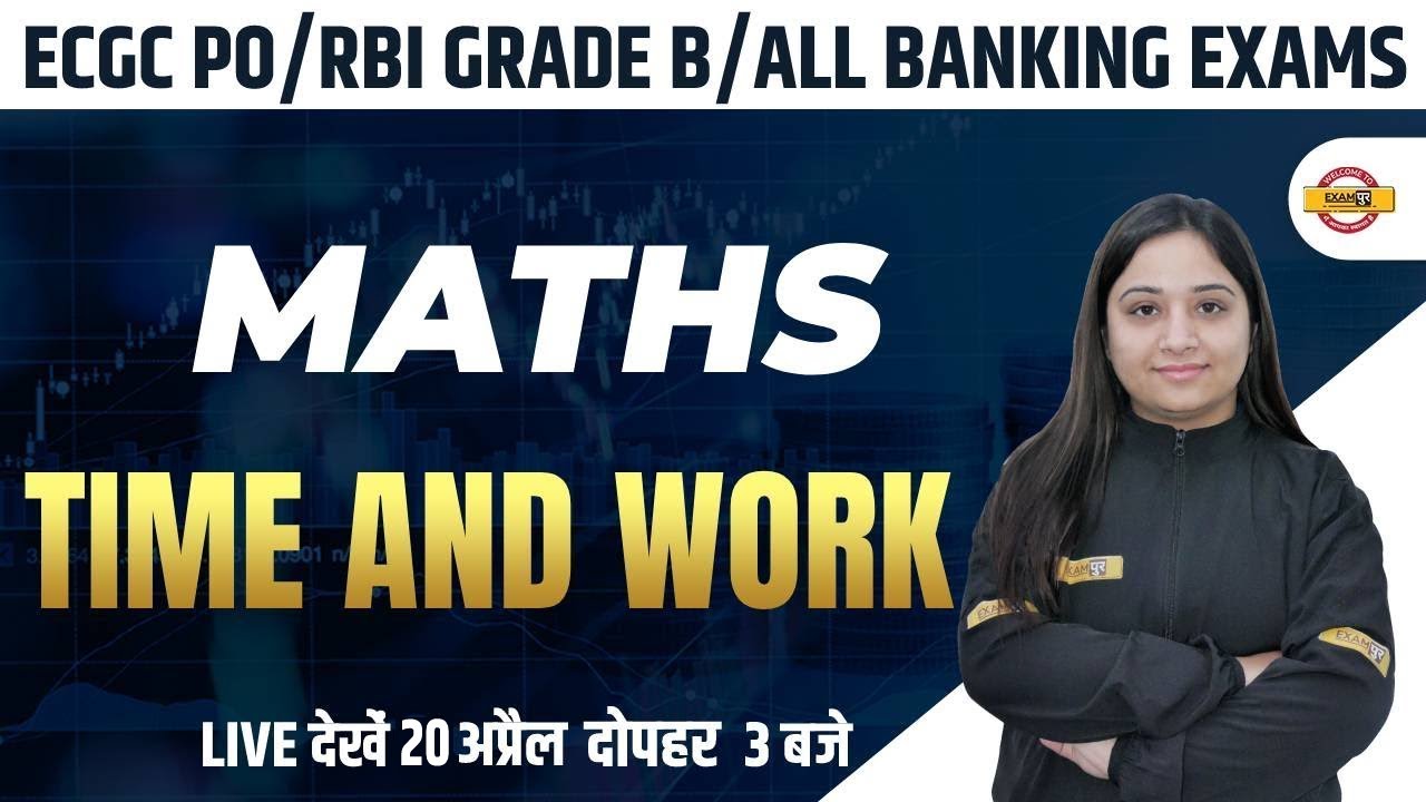 ECGC PO RBI GRADE B MATHS For Banking TIME AND WORK MATHS BY ecgc-po-rbi-grade-b-maths-for-banking-time-and-work-maths-by