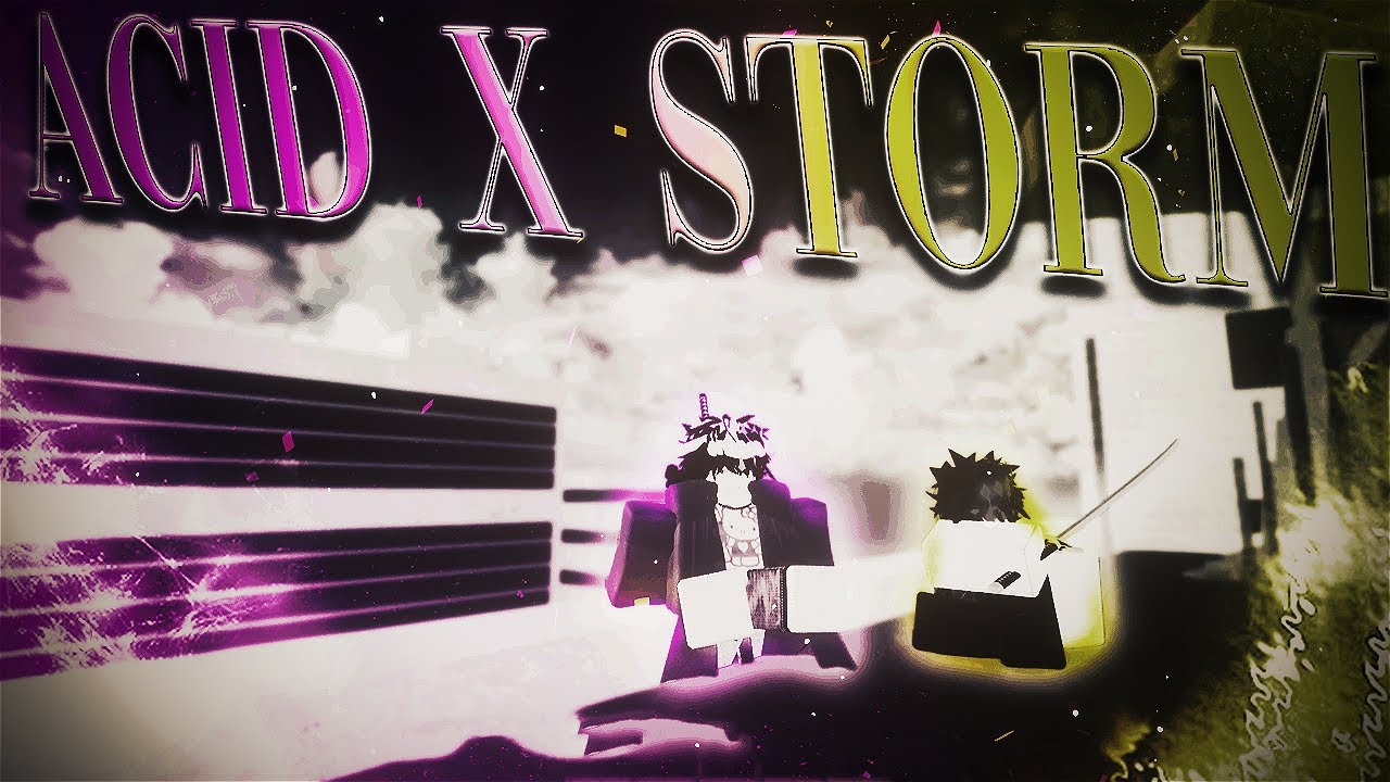 [Type Soul] Acid x Storm.. - YouTube