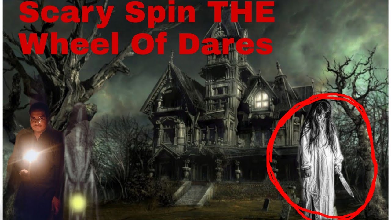 Scary Spin The wheel Dares Challenge - YouTube