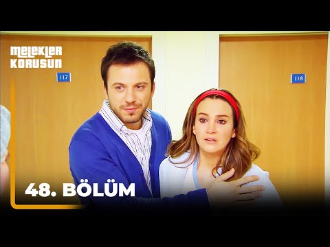 Melekler Korusun 48. Bölüm