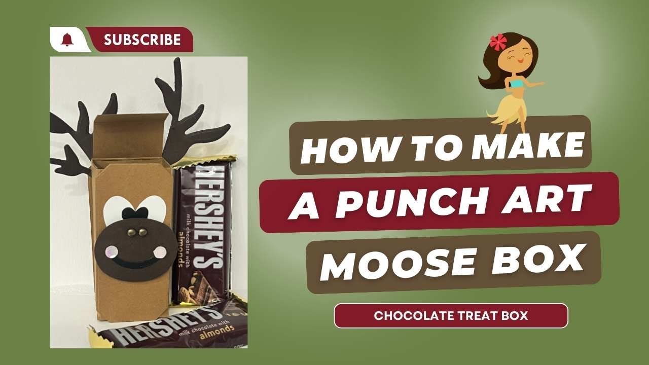 How To Make A Punch Art Moose Box | Easy Treat Box - YouTube