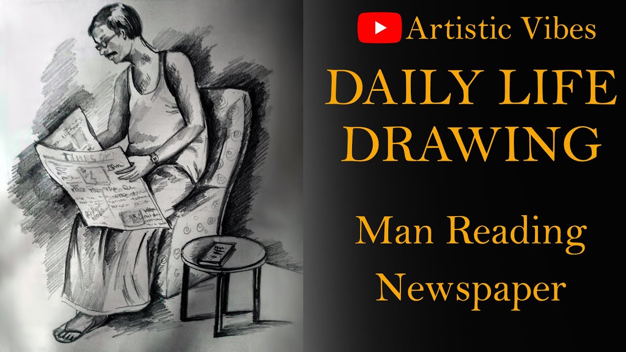 Daily Life Composition Drawing||Life Study||Man Reading Newspaper ...