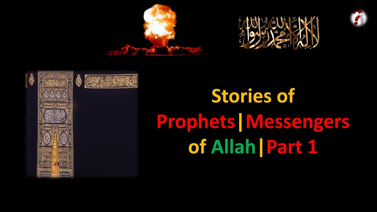 Stories of Prophets of Allah |Stories of messengers of Allah | Quran ...