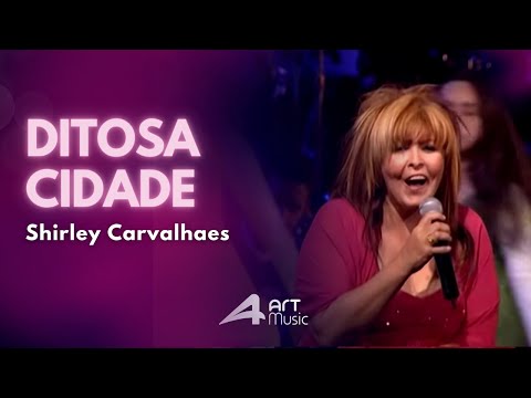 Shirley Carvalhaes - Ditosa Cidade