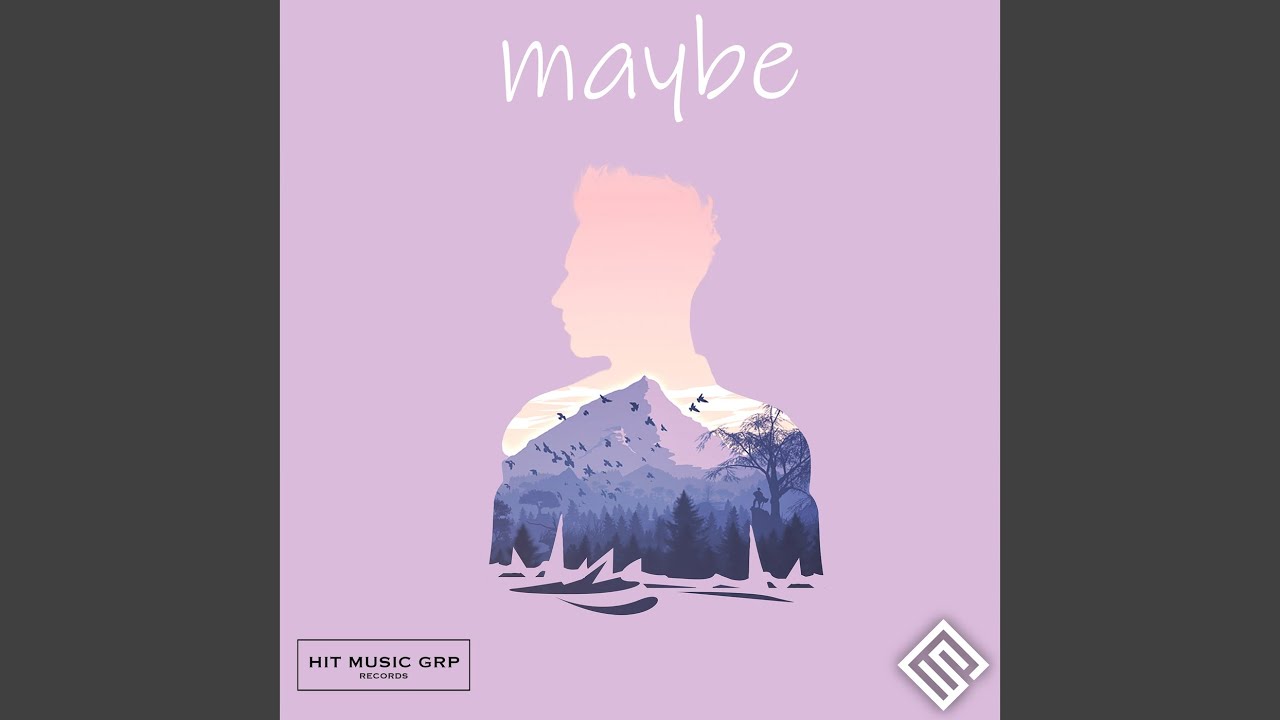 Maybe - YouTube