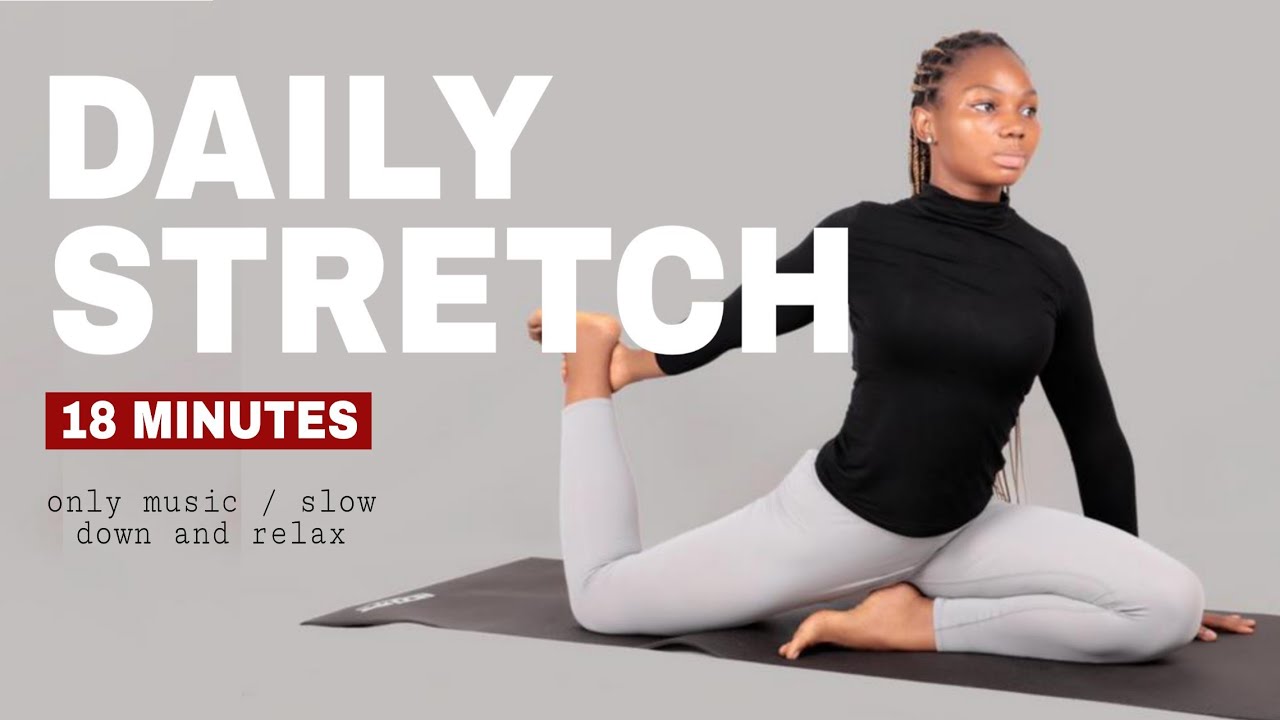 18 Min. Full Body Stretch | Daily Routine for Flexibility, Mobility ...