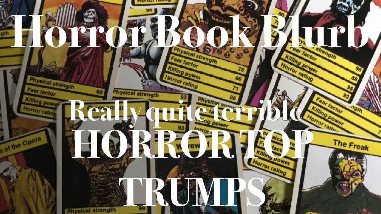 Horror Book Blurb - Terrible Horror Top Trumps (Part 1) - YouTube