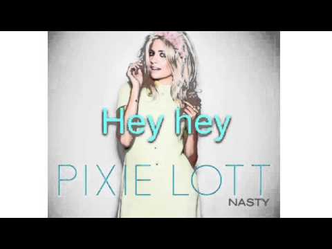Pixie Lott - Nasty (lyrics) - YouTube