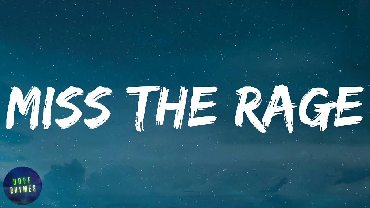 Trippie Redd - Miss The Rage (lyrics) - YouTube